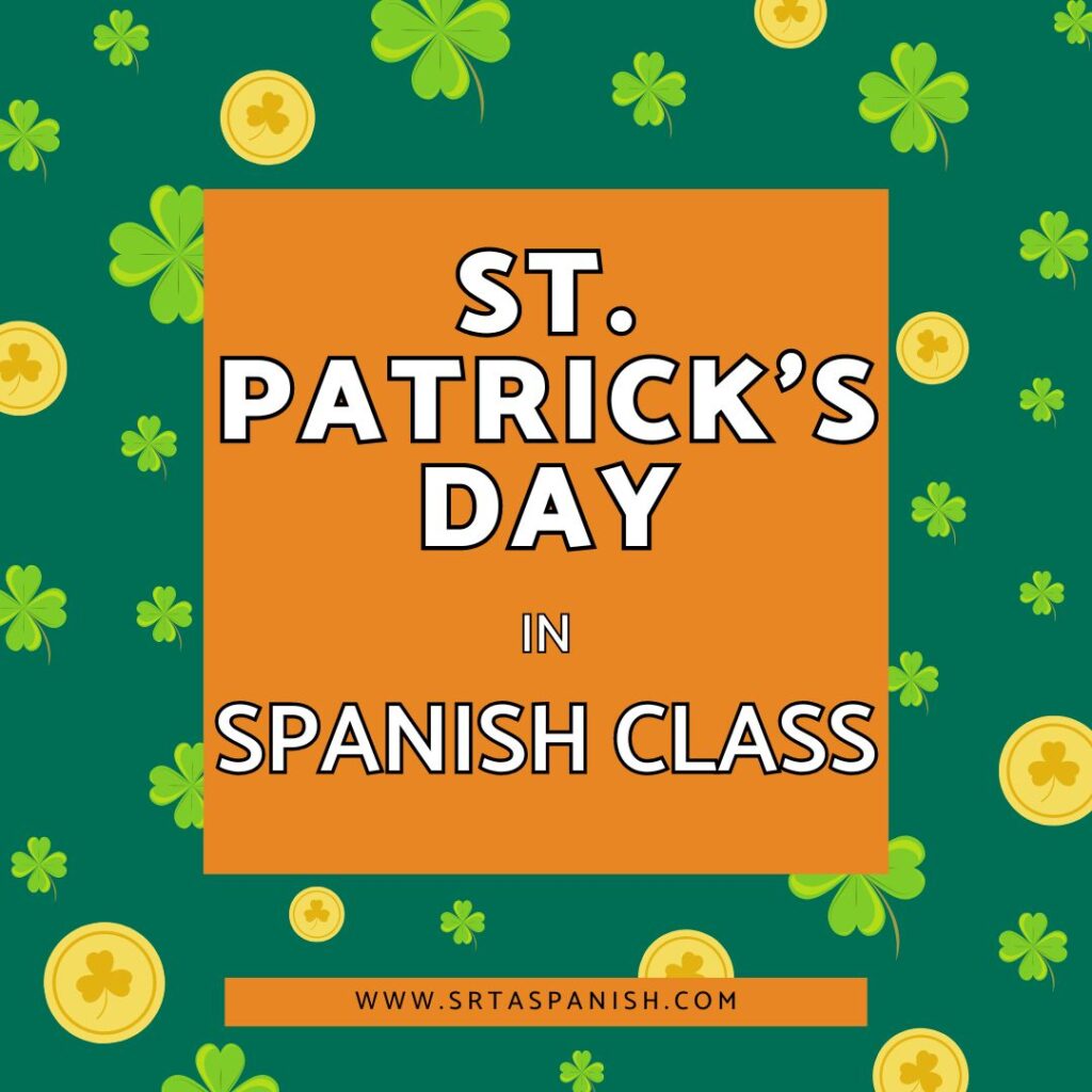 St. Patrick's Day in Spanish Class - Ideas and Activities - Srta Spanish