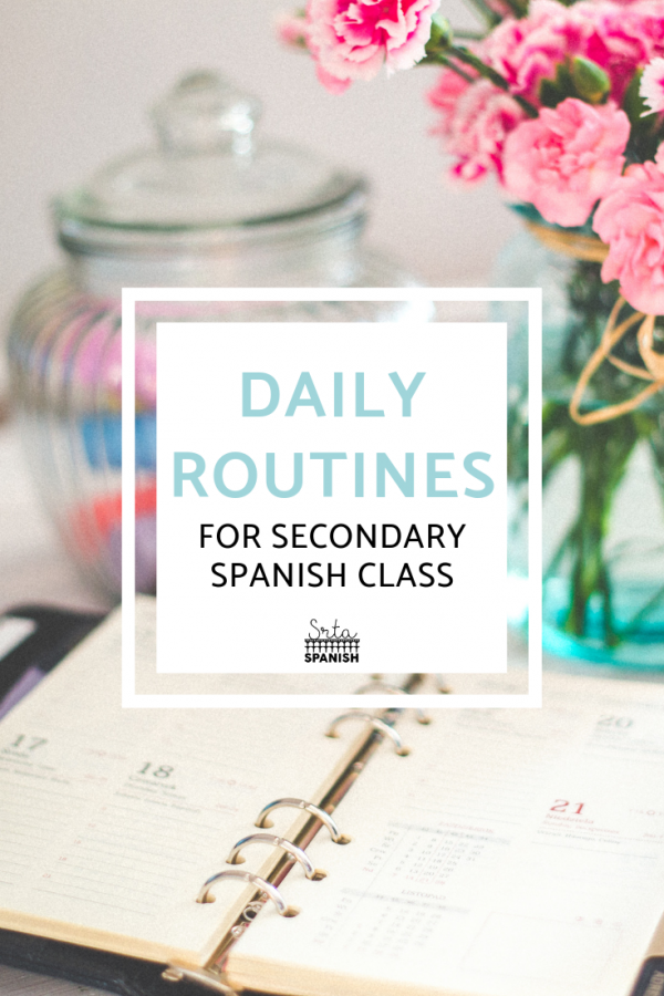 Routines for Spanish Class - Srta Spanish
