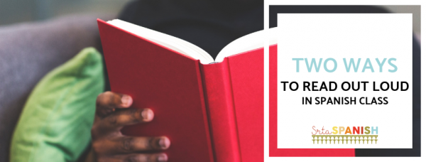 2 Ways to Read Out Loud in Spanish - Srta Spanish