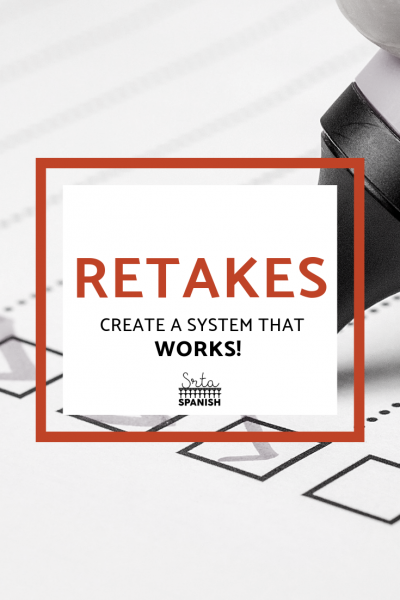 Retakes: How to Create a System that Works! - Srta Spanish