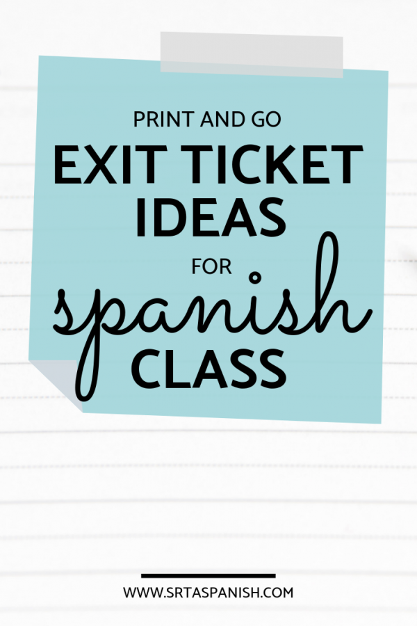 12 Simple Exit Ticket Ideas for Spanish Class - Srta Spanish