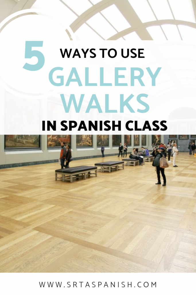 5 Ways to Use Gallery Walks - Srta Spanish