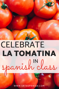 La Tomatina Activities and Lesson Plans for Spanish Class - Srta Spanish