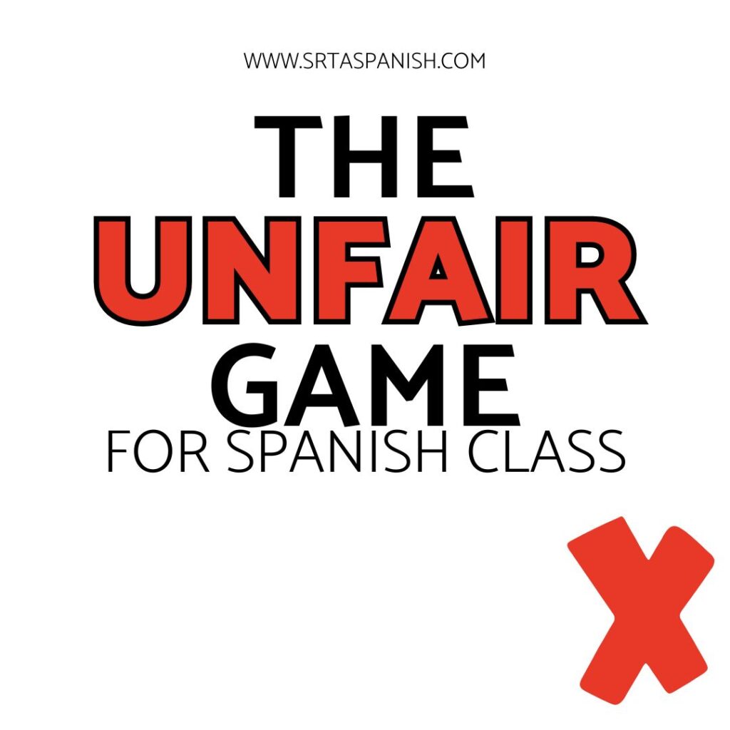 The Unfair Game - “¡No es justo!” - Srta Spanish