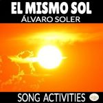 Song Activity El Mismo Sol by Álvaro Soler - Srta Spanish