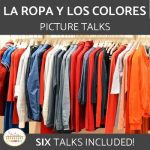 Clothing & Colors in Spanish La Ropa y Los Colores Picture Talks - Srta ...