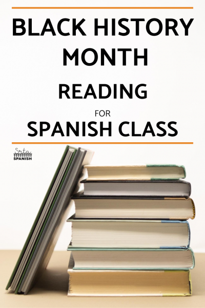 Black History Month Reading for Spanish Class - Srta Spanish