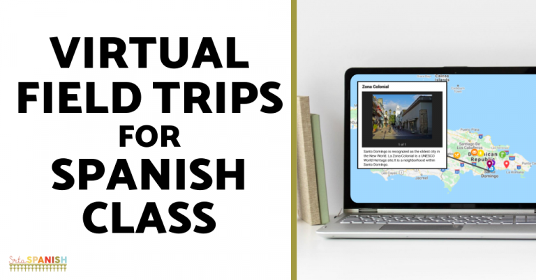 Virtual Spanish Class Field Trip Ideas - Srta Spanish