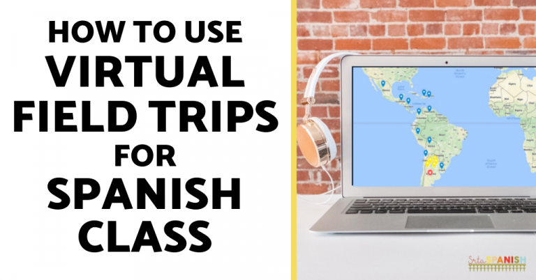 How to Use Virtual Field Trips in Spanish Class - Srta Spanish