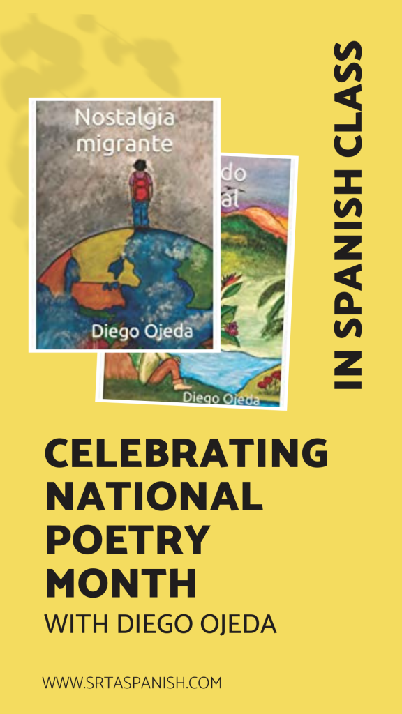 Celebrating National Poetry Month in Spanish Class with Diego Ojeda ...
