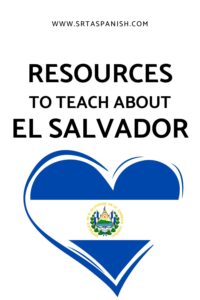 Resources to Teach about El Salvador - Srta Spanish
