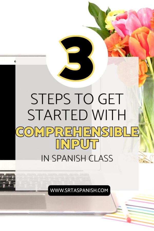3 Steps to Get Started with Comprehensible Input in your Classes - Srta ...