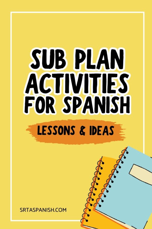8 Easy to Use Spanish Sub Plans - Srta Spanish