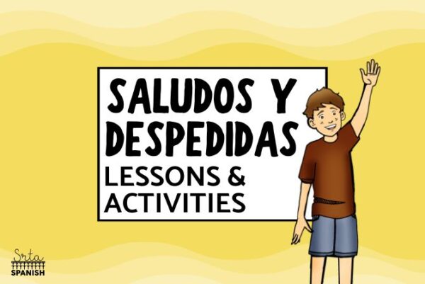 Saludos y Despedidas Spanish Vocabulary Activities - Srta Spanish