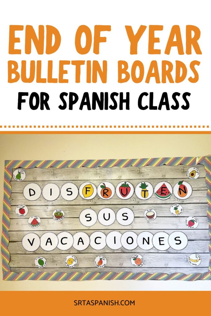 3 End of School Year Bulletin Boards for Spanish Class - Srta Spanish