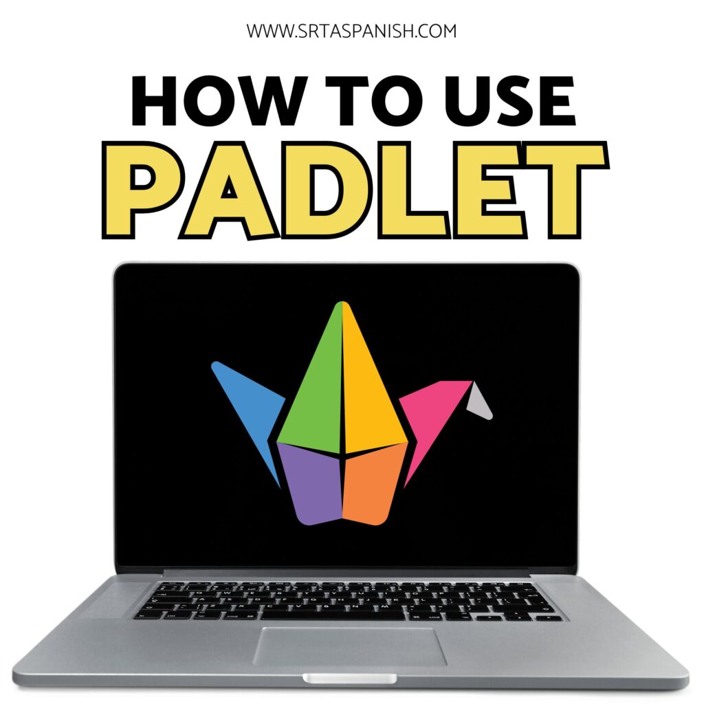 How to Use Padlet in the Classroom - Srta Spanish