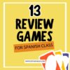 10 Free Spanish Review Games for Students - Srta Spanish
