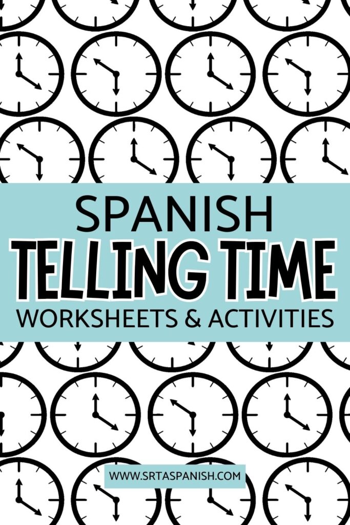 La Hora Practice Spanish Telling Time Worksheets - Srta Spanish
