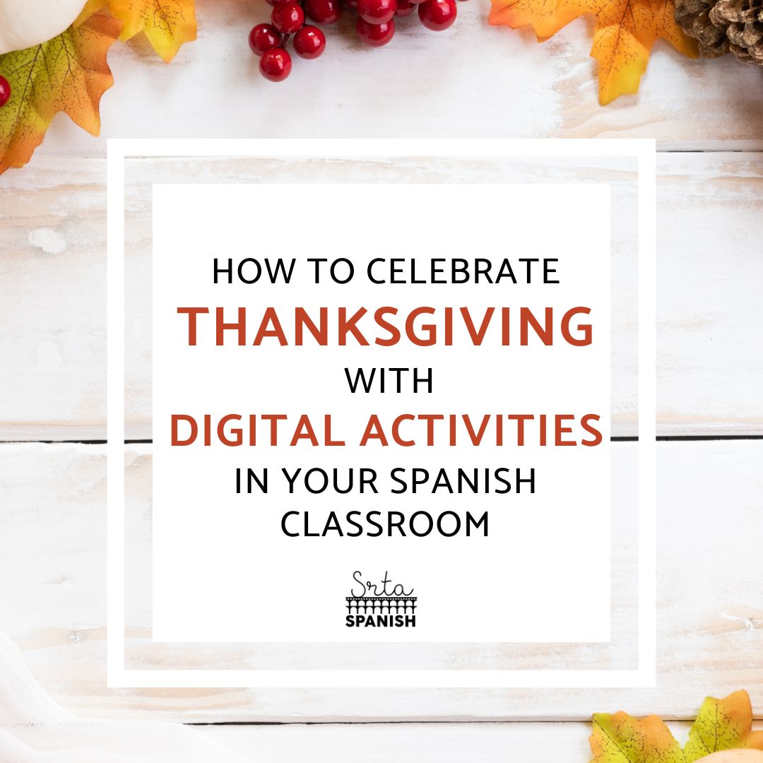 Digital Thanksgiving Activities for Spanish Class - Srta Spanish