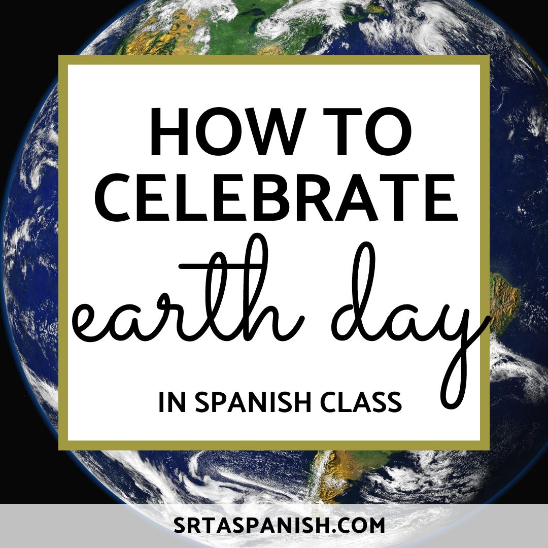 Earth Day Activities for Spanish Class - Srta Spanish