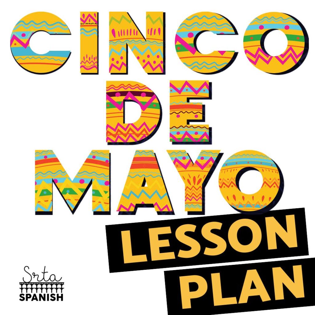 Cinco de Mayo Lesson Plan for Novice Spanish Class - Srta Spanish