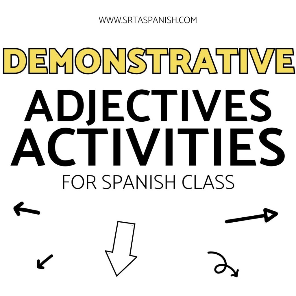 Spanish Demonstrative Adjectives Practice - Srta Spanish