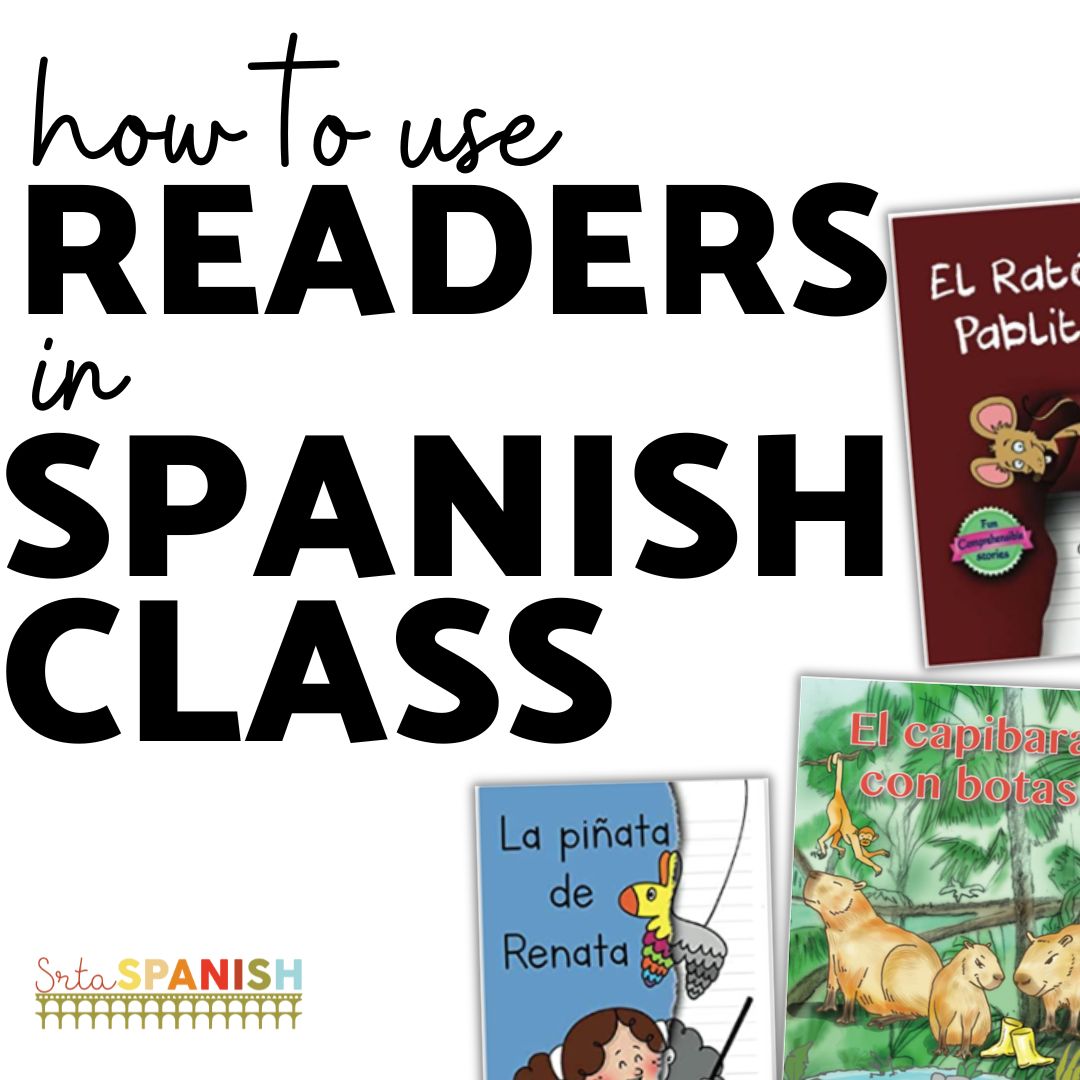 Using Readers in Spanish Class - Srta Spanish