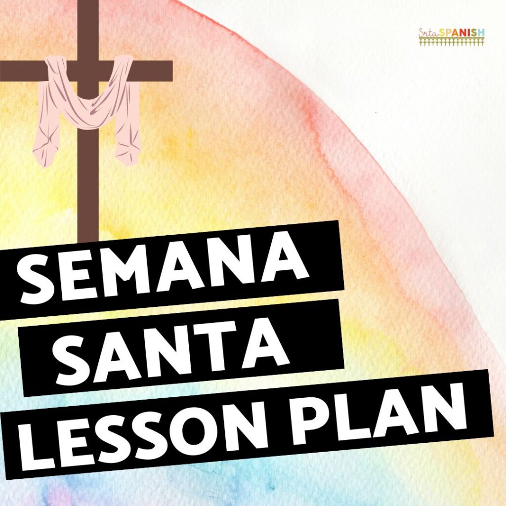 Semana Santa Lesson Plan for Spanish Class - Srta Spanish
