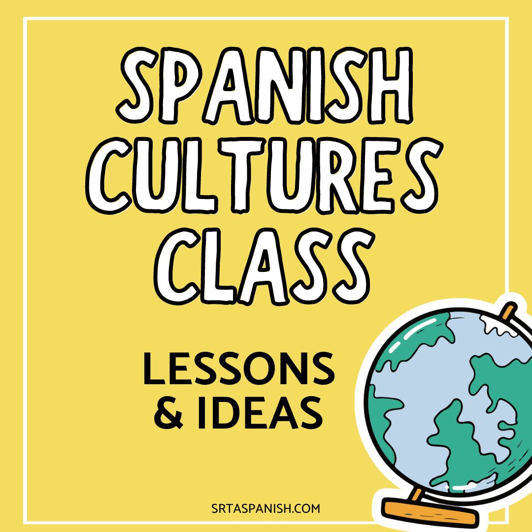 Spanish Class Lesson Plans for Middle & High School - Srta Spanish