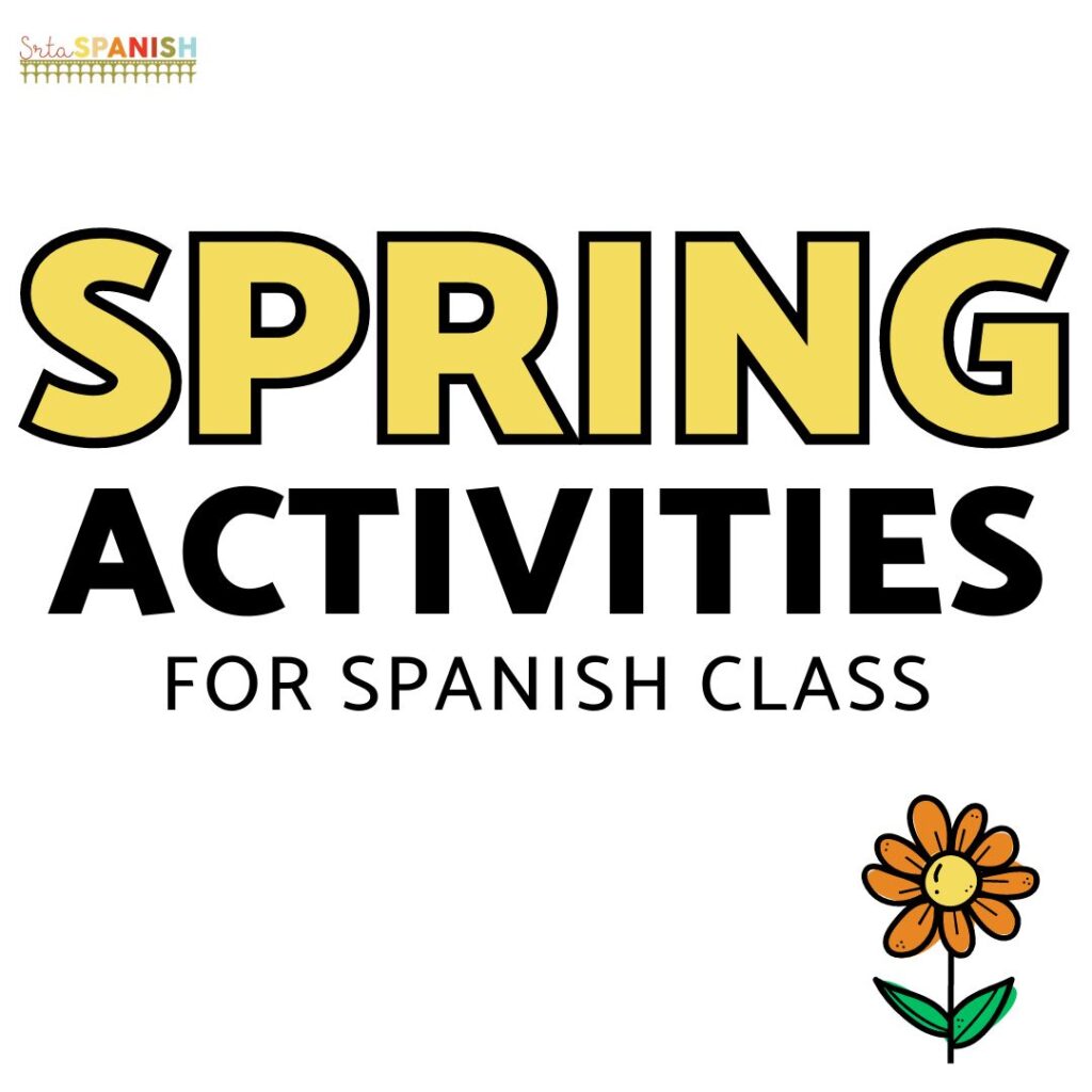 Spring Activities for Spanish Class - Srta Spanish