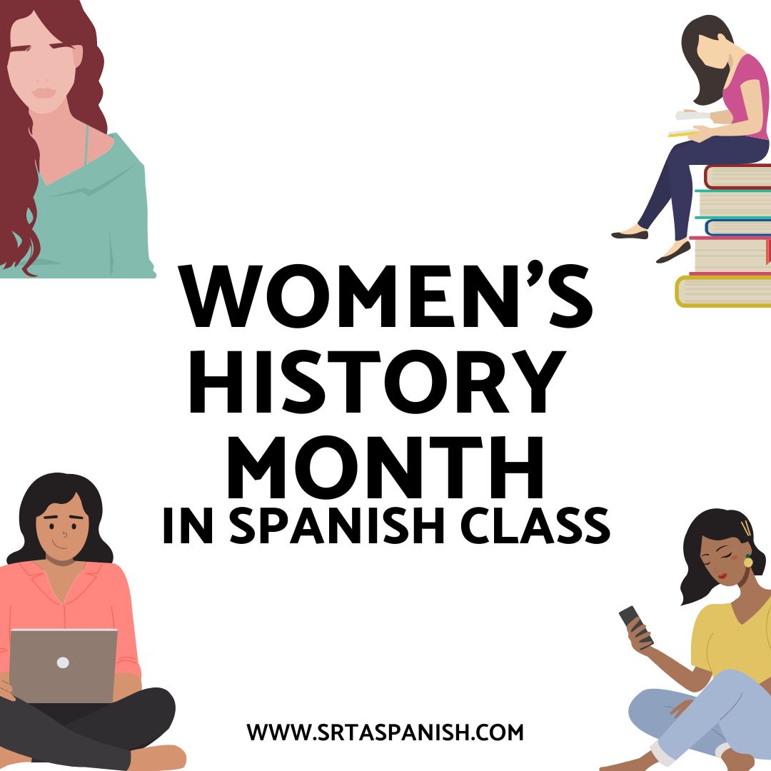 Women's History Month in Spanish Class - Srta Spanish