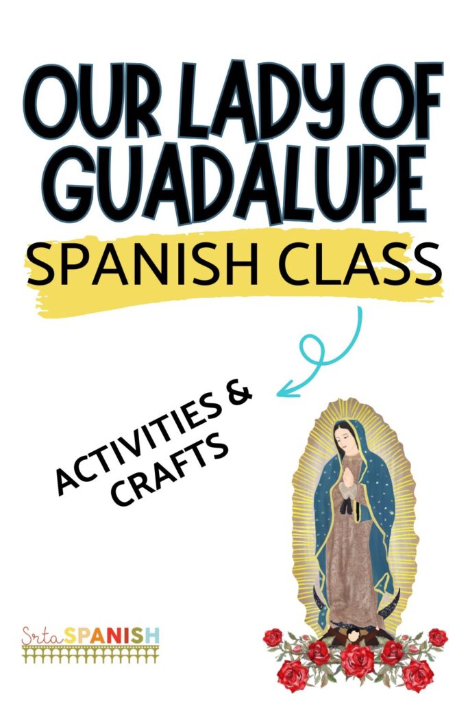 Our Lady of Guadalupe Activities for Spanish Class - Srta Spanish